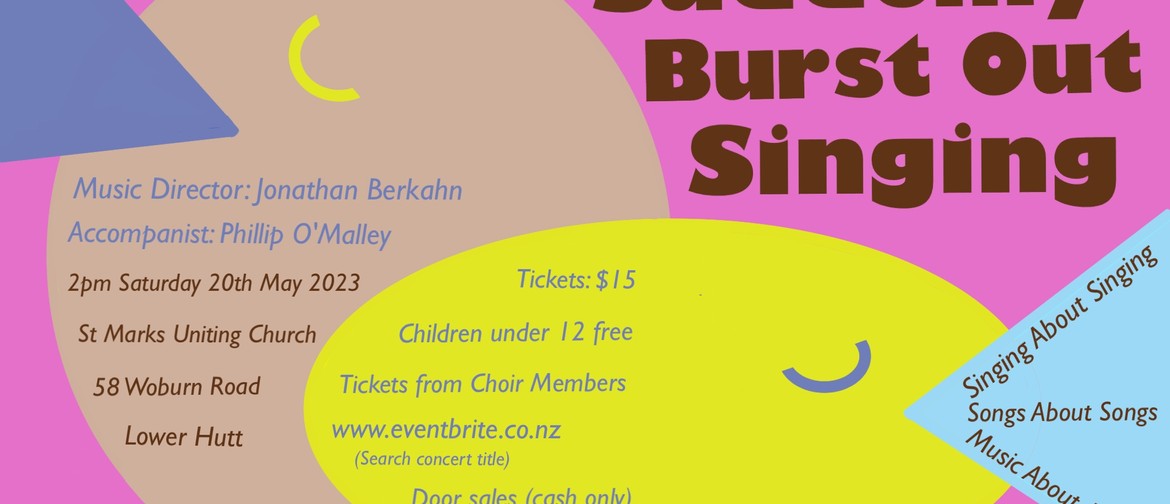 Everyone Suddenly Burst Out Singing - Lower Hutt - Eventfinda