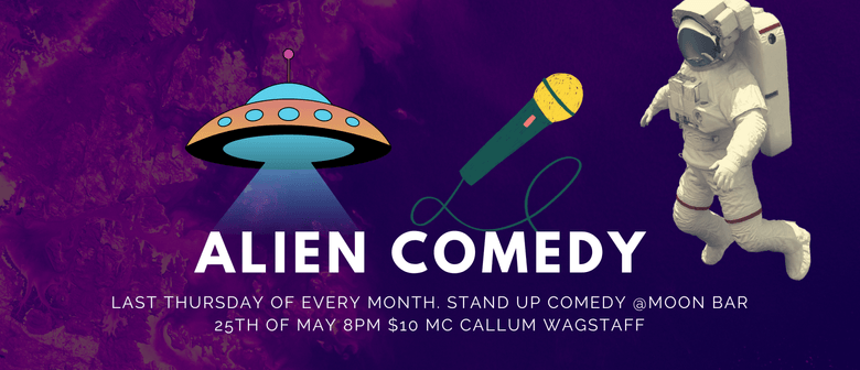 Alien Comedy - Wellington - Eventfinda