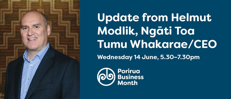 Update from Helmut Modlik - Ngāti Toa - Porirua - Mana - Eventfinda