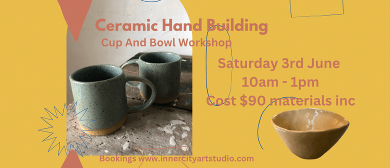 Ceramic/Pottery Handbuilding Cup and Bowl Workshop - Wellington ...