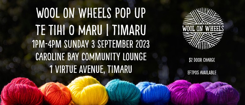 Wool On Wheels Pop Up Timaru - Timaru - Eventfinda