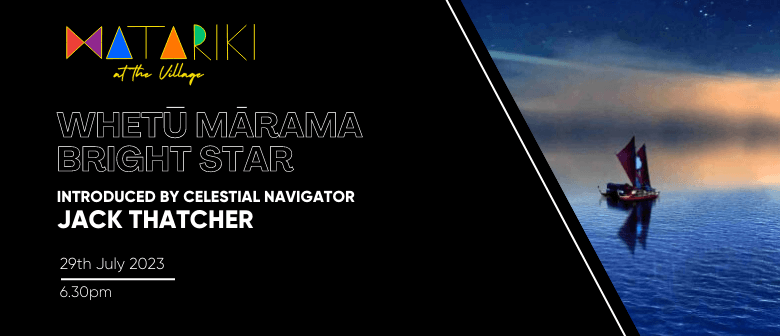 'whetū Mārama – Bright Star' & Discussion With Jack Thatcher - Tauranga ...