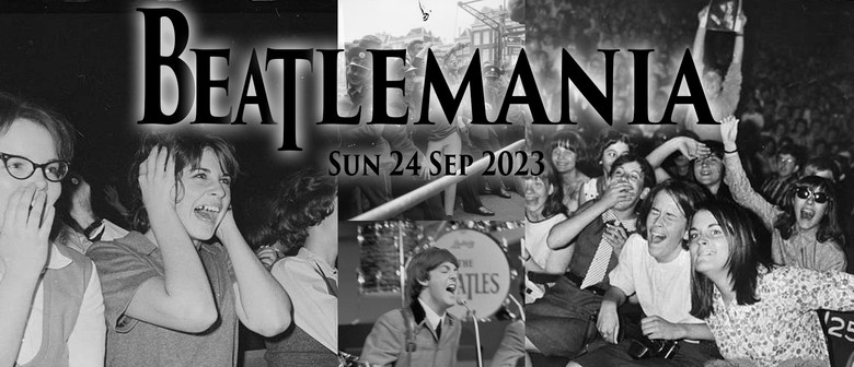 Beatlemania - Hamilton - Eventfinda