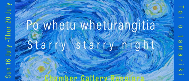 Po Whetu Wheturangitia, Starry Starry Night - Rangiora - Eventfinda