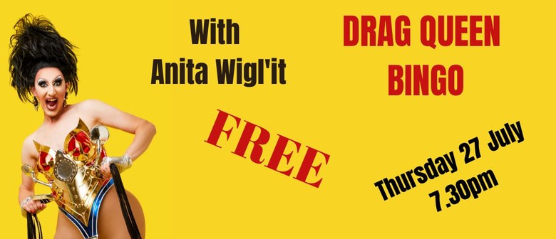 Drag Queen Bingo - Anita Wigl'it - Auckland - Eventfinda
