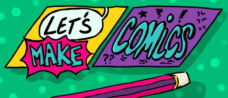 Comic Making Workshop - Greytown - Eventfinda