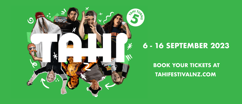 TAHI Festival 2023 - Wellington - Eventfinda