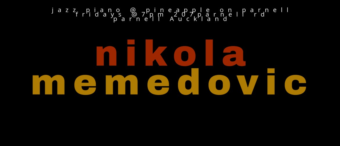 Nikola Memedovic Jazz Piano - Auckland - Eventfinda