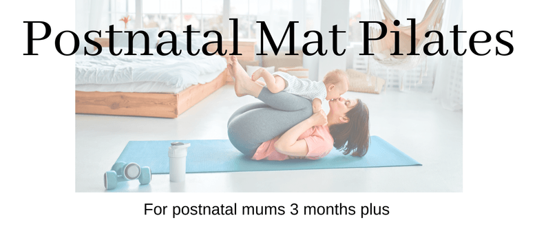 Postnatal Mat Pilates; for Mums 3 Months Plus Postpartum - Wellington ...