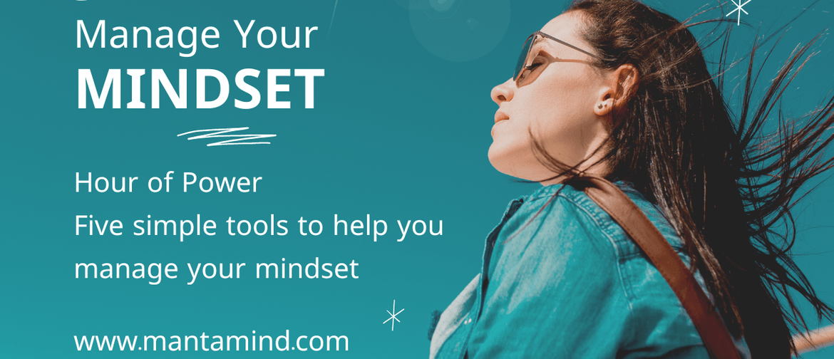 Manage Your Mindset - Hour of Power - Virtual - Eventfinda