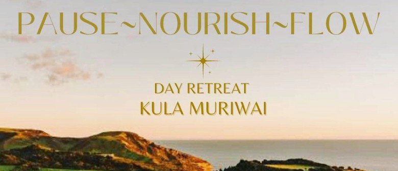 Pause Nourish Flow Day Retreat - Auckland - Eventfinda