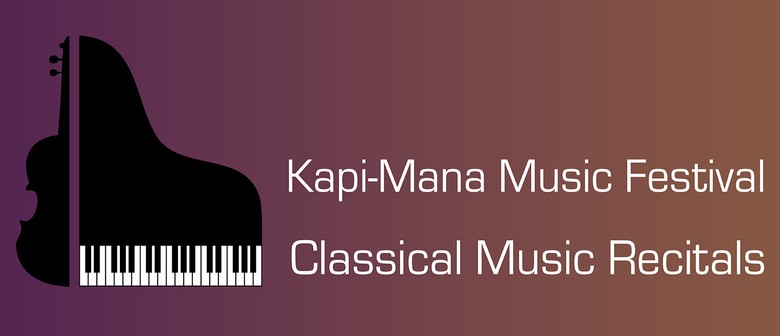 Kapi-Mana Music Festival Recitals - Porirua - Mana - Eventfinda