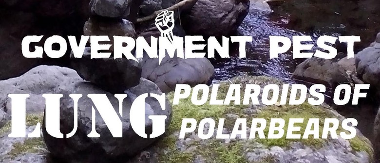 The Swamprock Show With Govt Pest, Lung, Pop - Palmerston North ...