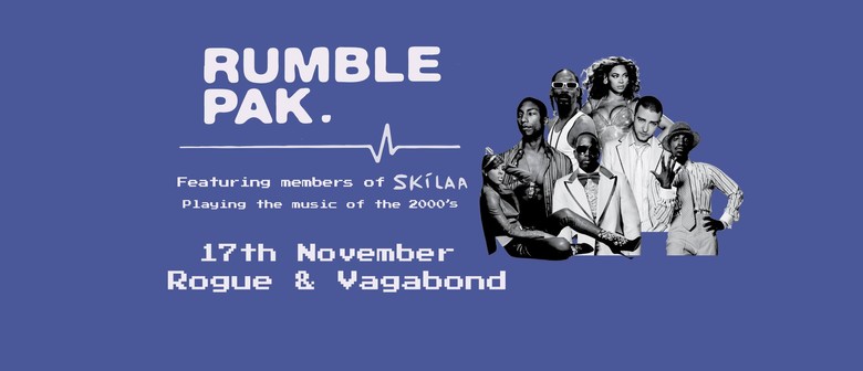 Rumble Pack Presents Music Of The 2000s Wellington Eventfinda
