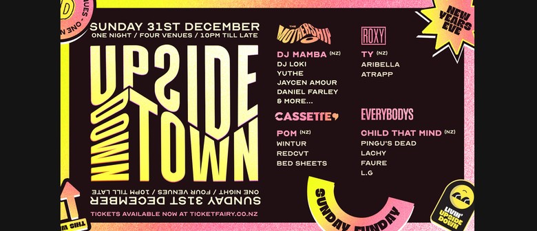 Upside Downtown: Nye Extravaganza 2023 - Auckland - Eventfinda