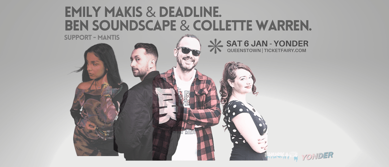 Emily Makis & Deadline, Ben Soundscape & Collette Warren (UK ...