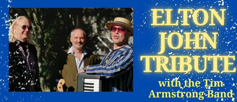 Elton John Tribute with Tim Armstrong - Waihi Beach - Eventfinda