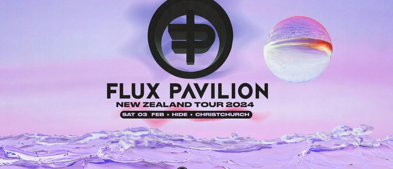 Flux Pavilion UK Christchurch - Christchurch - Eventfinda