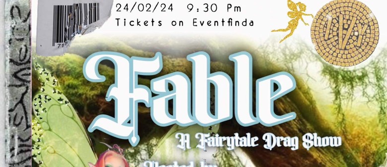 Fable: A Fairytale Drag Show - Wellington - Eventfinda