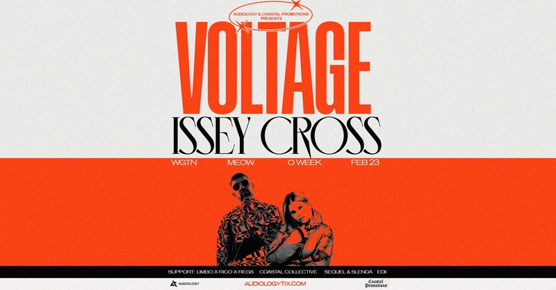 Voltage & Issey Cross (UK) | Wellington (OWeek) - Wellington - Eventfinda