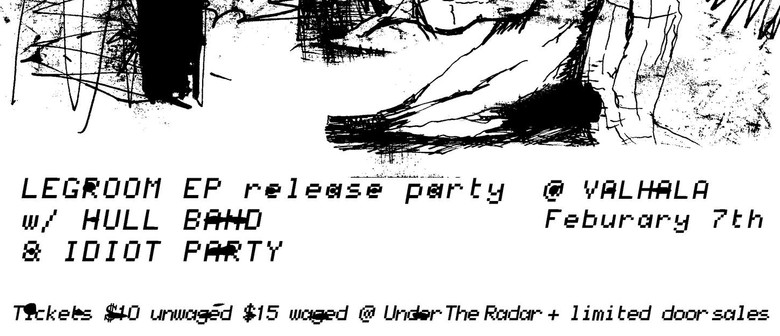 Leg Room EP Release Party - Wellington - Eventfinda