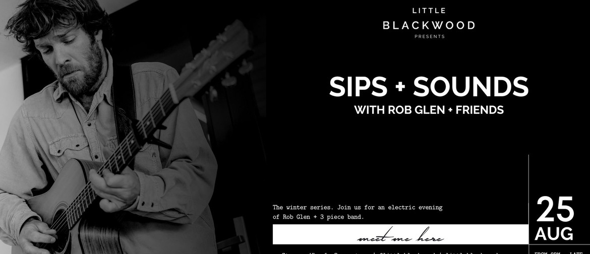 Sips + Sounds with Rob Glen - Queenstown - Eventfinda