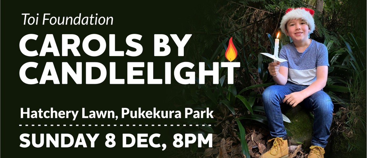 Toi Foundation Carols by Candlelight - Taranaki - Eventfinda