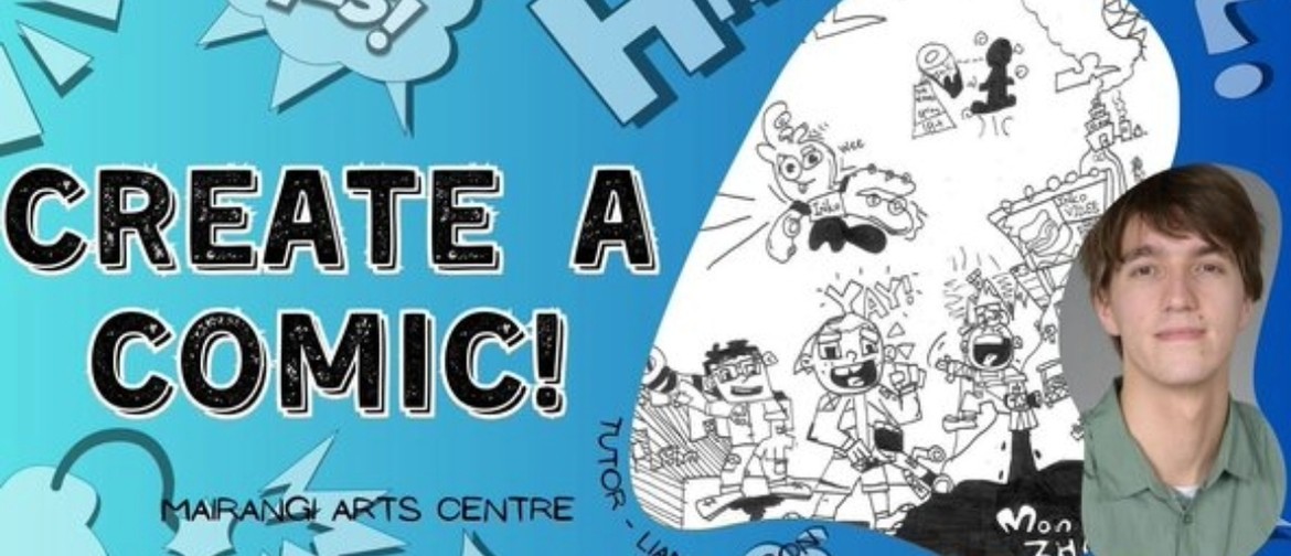 H15. Create a Comic! with Liam Addison - Auckland - Eventfinda