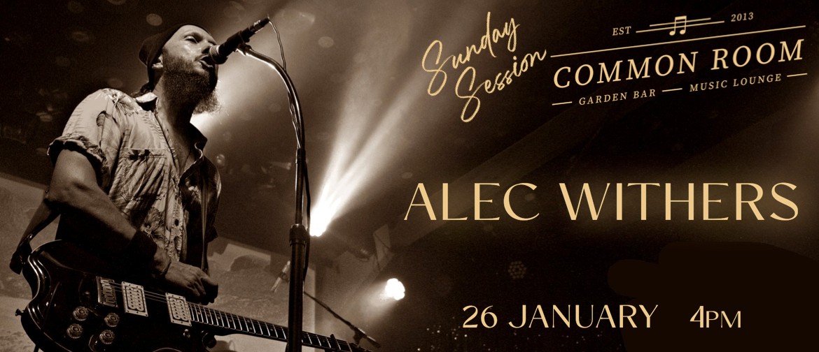 Sunday Session with Alec Withers - Hastings - Eventfinda