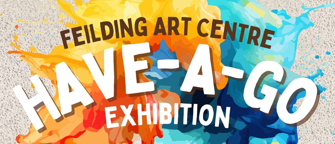 Have-A-Go Exhibition - Feilding - Eventfinda