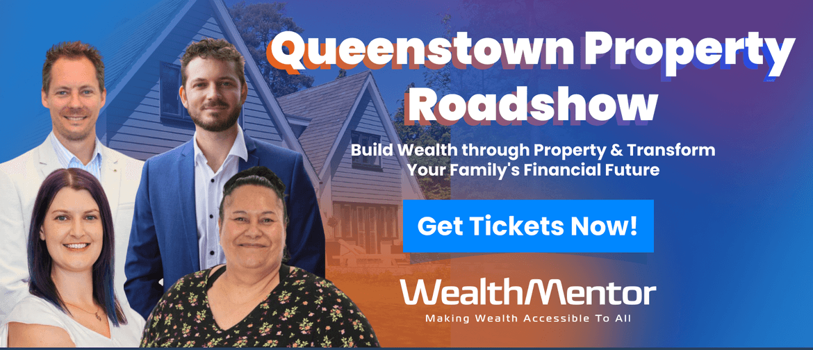 Queenstown Property Roadshow - Queenstown - Eventfinda
