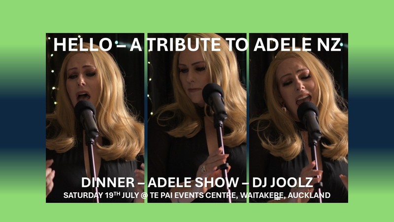 Hello - a Tribute to Adele NZ - Dinner, Show and Dj - Auckland - Eventfinda