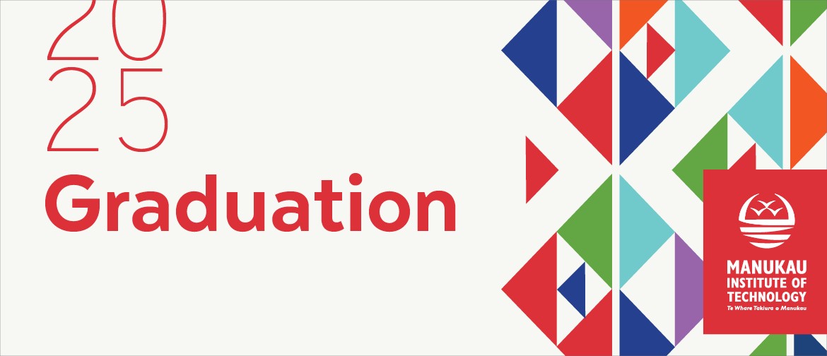 MIT 2025 Graduation Ceremony 3 - Auckland - Eventfinda