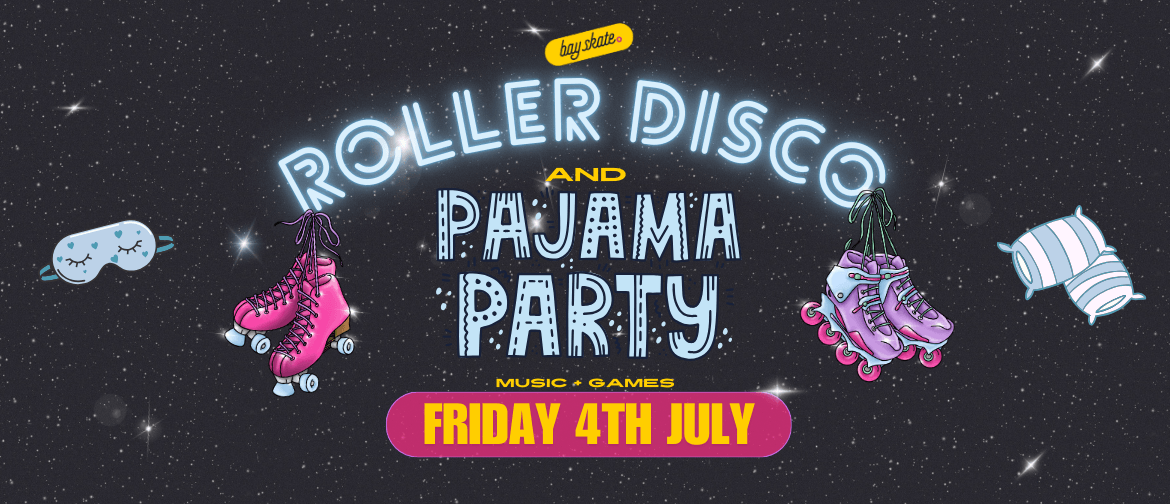 Pyjama Party Roller Disco - Napier - Eventfinda