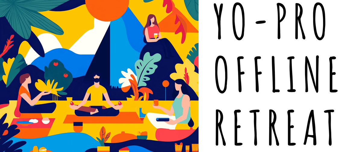 Yo Pro Offline Retreat - Wellington - Eventfinda