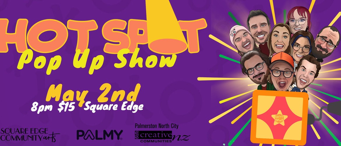 Hot Spot - Pop up! - Palmerston North - Eventfinda
