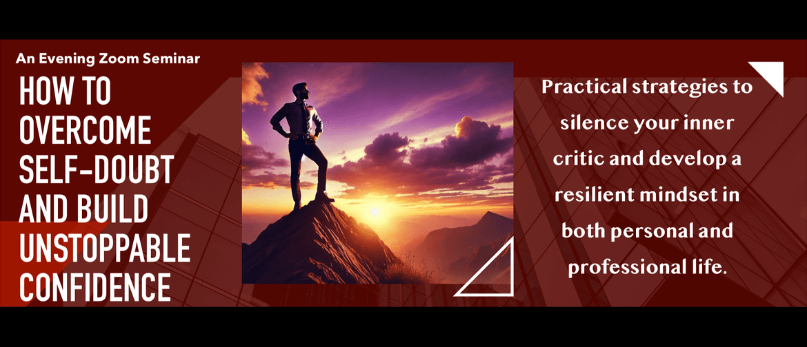 How to Overcome Self-Doubt and Build Unstoppable Confidence - Virtual ...