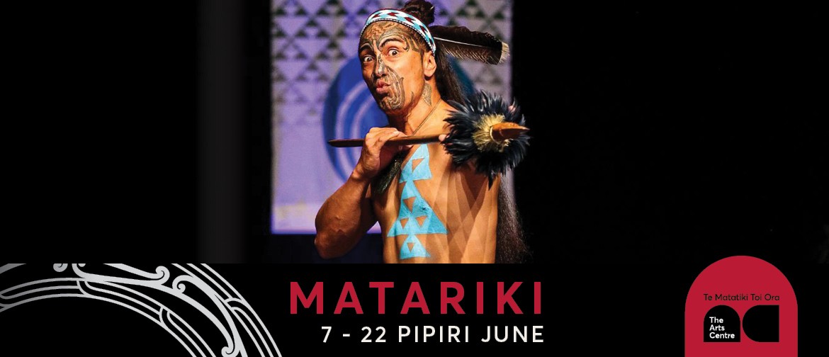Matariki 2025: Kapa Haka with Ngā Toi o Te Rangi - Christchurch ...