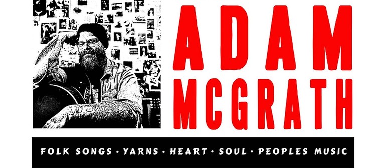 Adam Mcgrath With Special Guests the Bidibids - Lower Hutt - Eventfinda