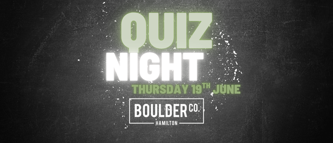 Boulder Co Hamilton Quiz Night - Hamilton - Eventfinda
