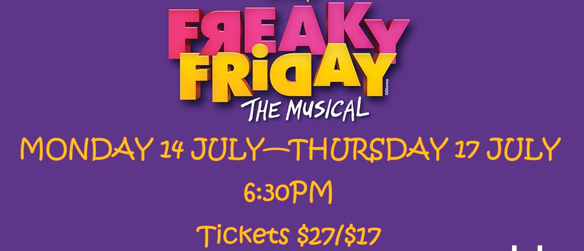 Freaky Friday the Musical - Palmerston North - Eventfinda
