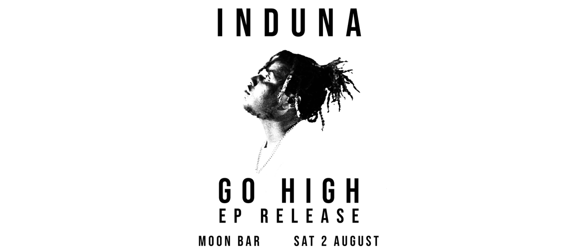 InDuna - Go High - EP Release - Wellington - Eventfinda