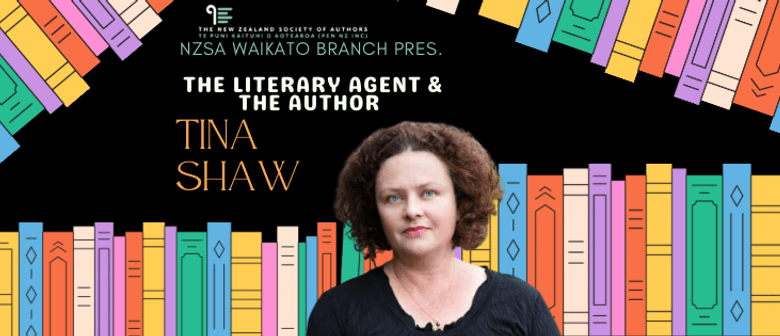 Literary Agent & The Author: Tina Shaw - Hamilton - Eventfinda