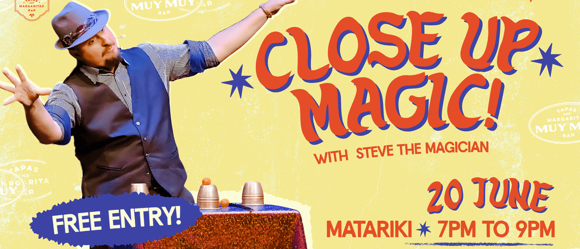Matariki Close Up Magic With Steve the Magician - Christchurch - Eventfinda