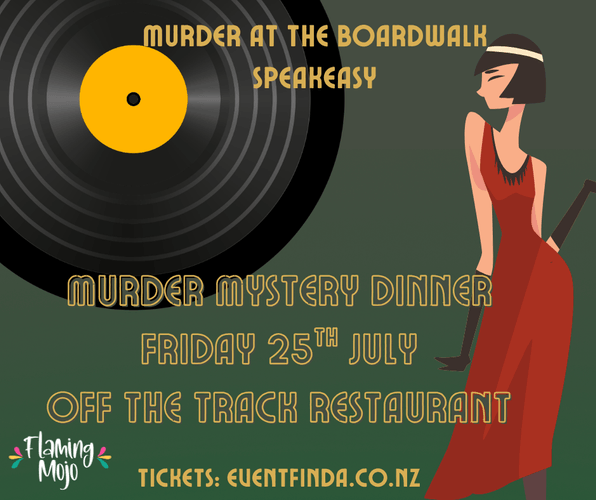 Murder Mystery Dinner Theatre - Murder at The Boardwalk Speakeasy - Havelock North - Eventfinda