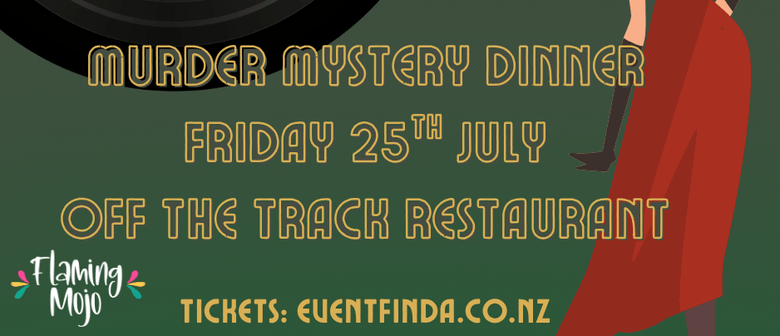 Murder Mystery Dinner Theatre - Murder at The Boardwalk Speakeasy - Havelock North - Eventfinda