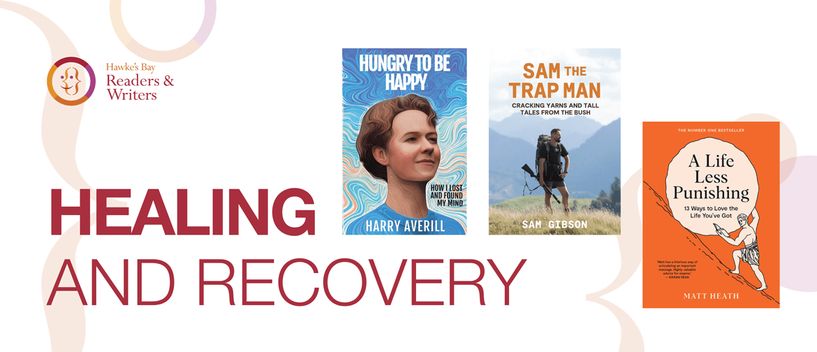 HBRW 2025 - Healing and Recovery - Hastings - Eventfinda