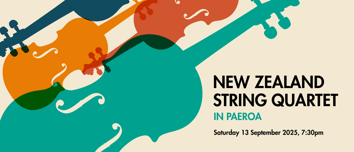 New Zealand String Quartet in Paeroa - Paeroa - Eventfinda