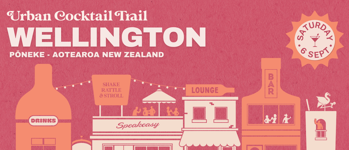Urban Cocktail Trail - Wellington - Eventfinda