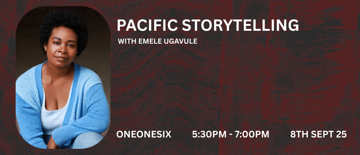 Pacific Storytelling with Emele Ugavule - Whangārei - Eventfinda